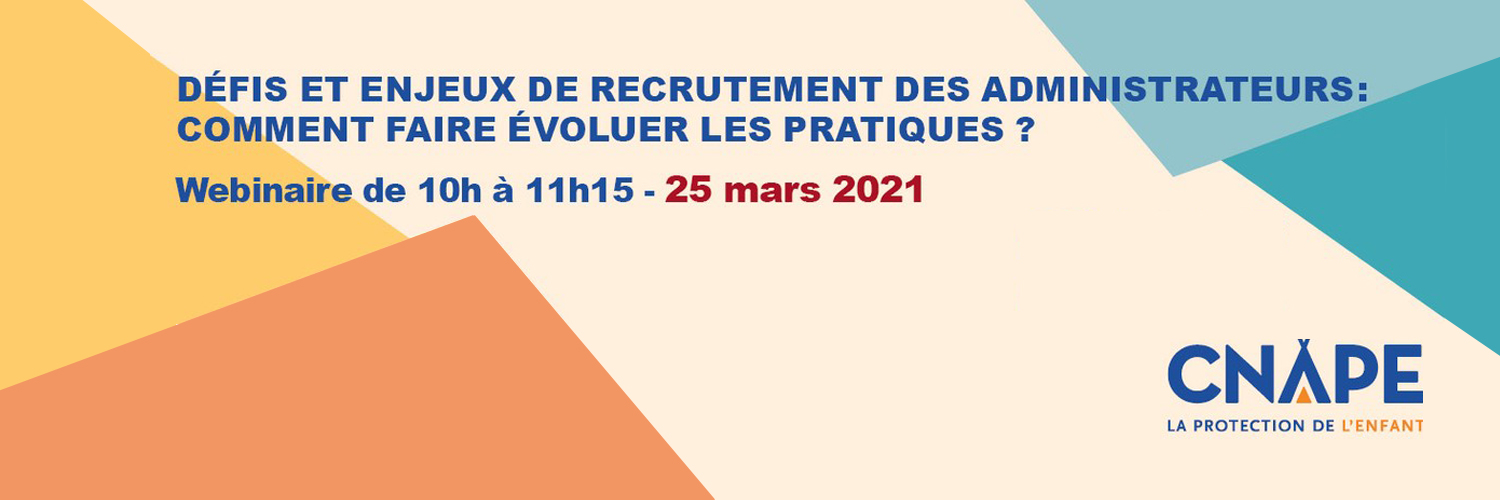 Webinaire de la CNAPE_ Défis et enjeux de recrutement des ...
